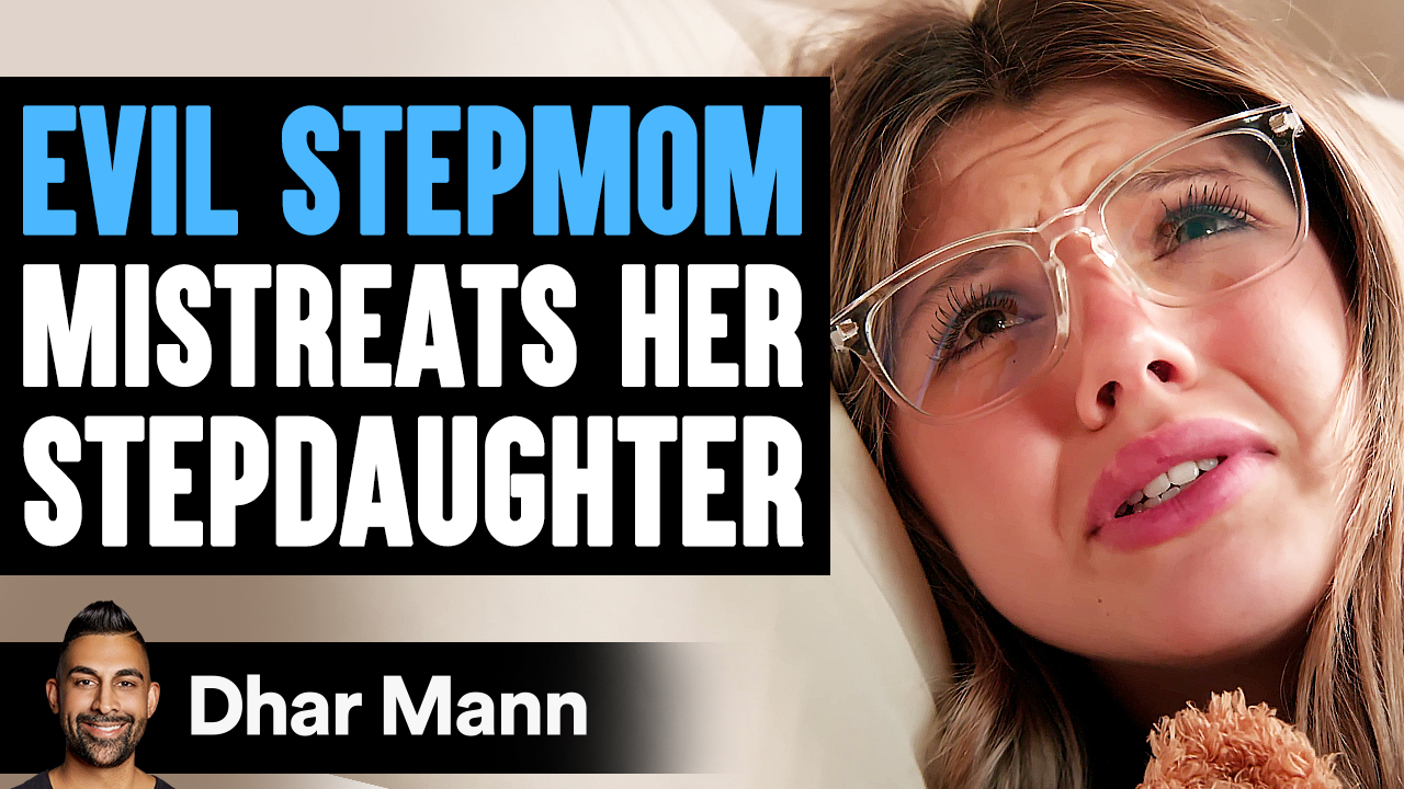 EVIL Stepmom MISTREATS Her STEPDAUGHTER, She Instantly Regrets It - Dhar Mann