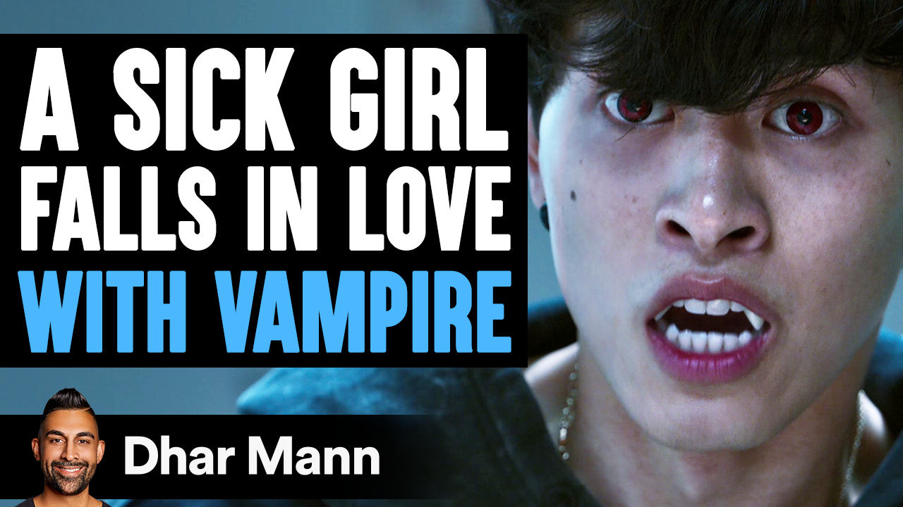 Sick Girl Falls In Love With Vampire Ft Alan Chikin Chow And Chelsea Sik Dhar Mann