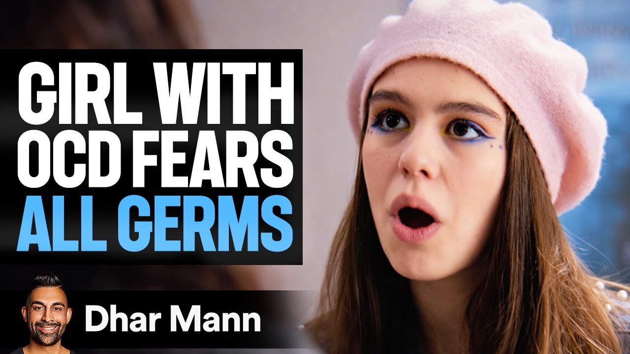 Girl With OCD Fears All Germs Ft. Anna McNulty - Dhar Mann